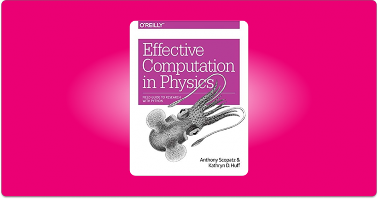 Effective Computation in Physics: Into Software development with Python